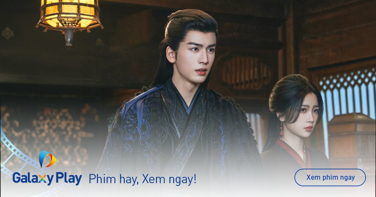 Phim Vân Chi Vũ Full HD - Trên Galaxy Play